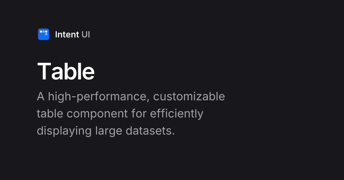 Table / Intent UI