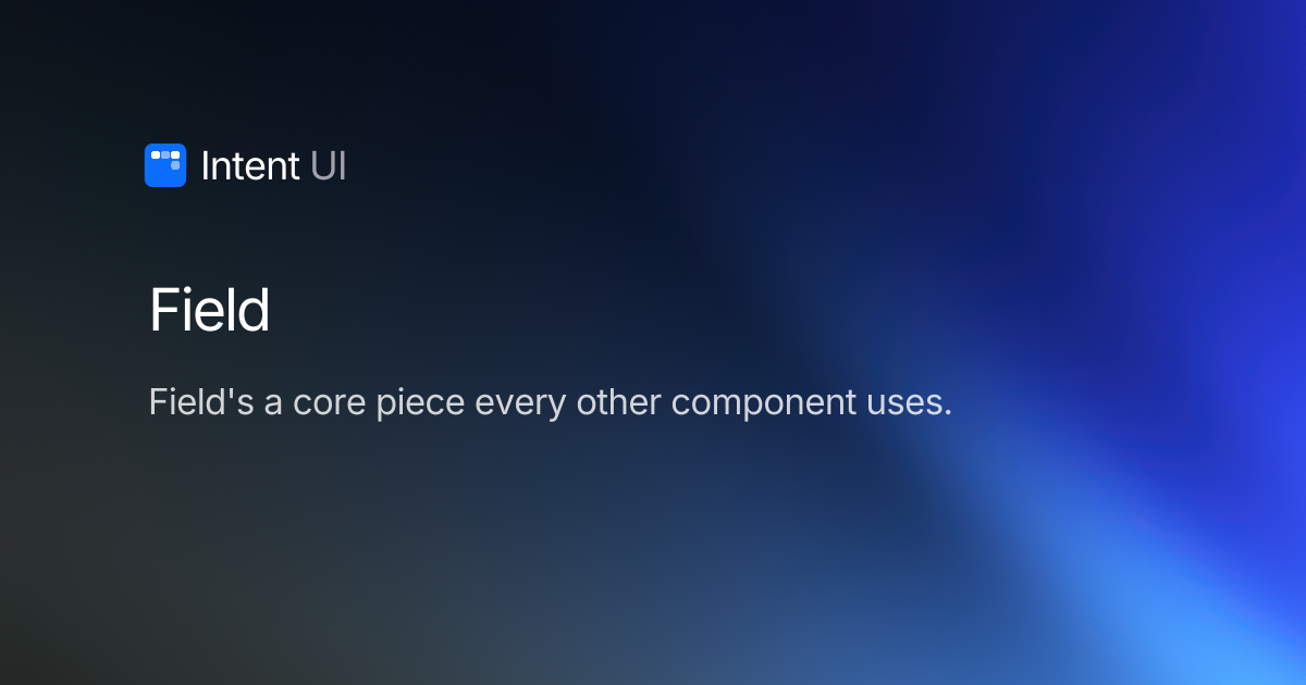 Field / Intent UI