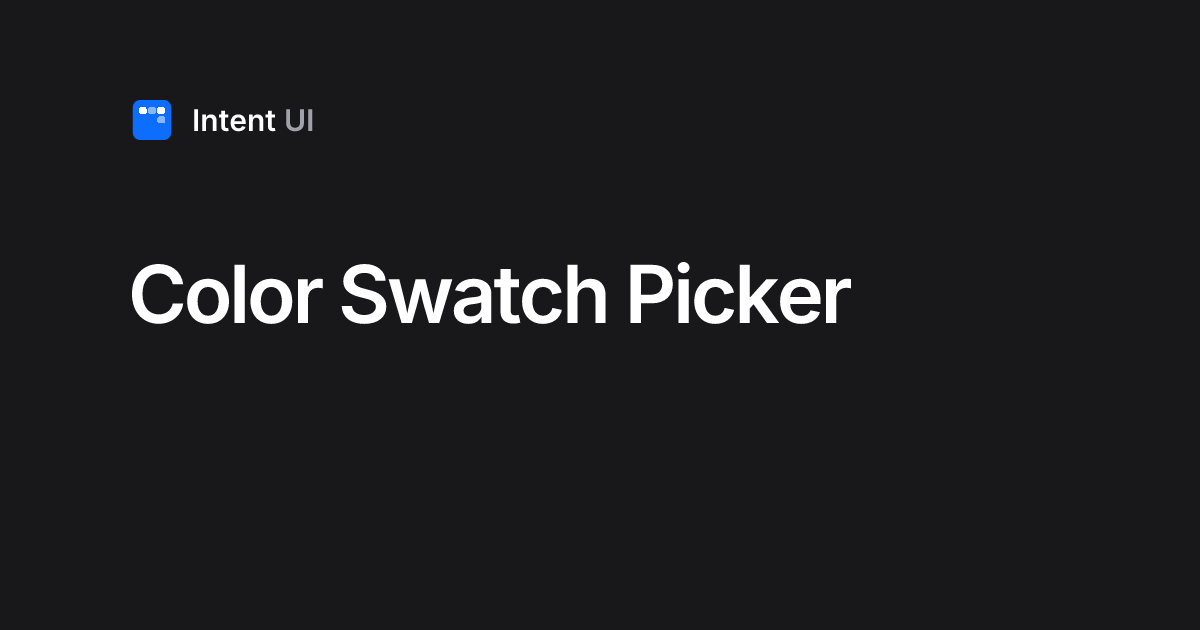Color Swatch Picker / Intent UI
