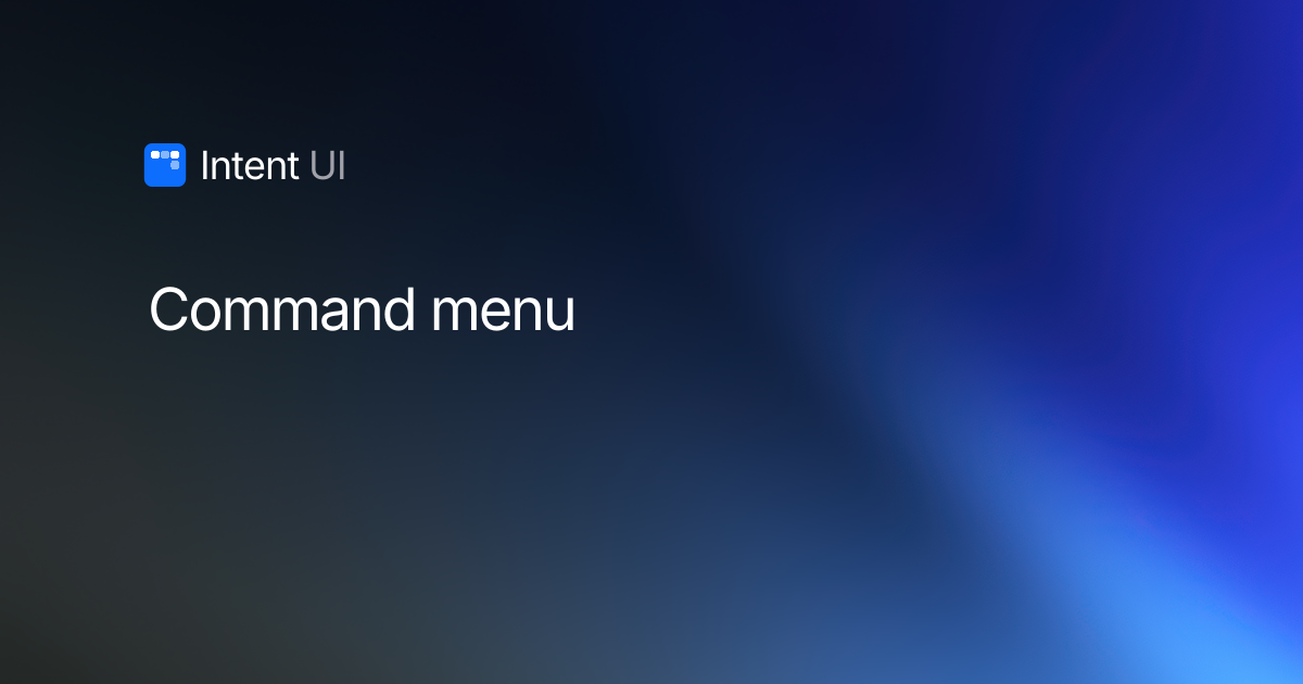 Command Menu / Intent UI