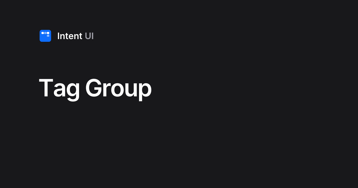 Tag Group / Intent UI