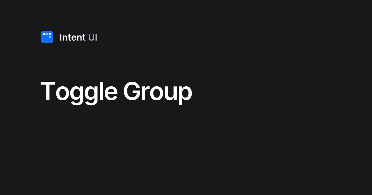 Toggle Group / Intent UI